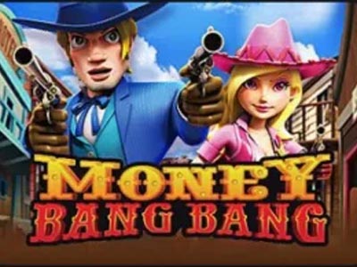 Money Bang Bang - OK SLOT